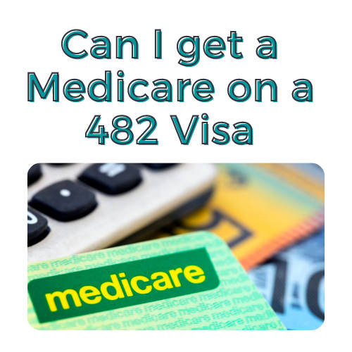 Can I Get Medicare on a 482 Visa? - Worldly Migration